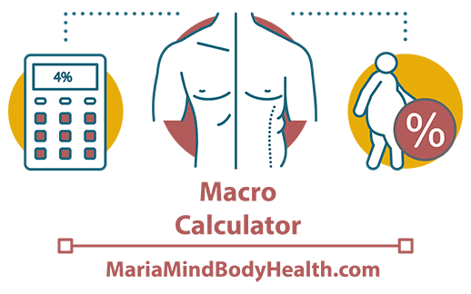 NEW MACRO CALCULATOR - Maria Mind Body Health