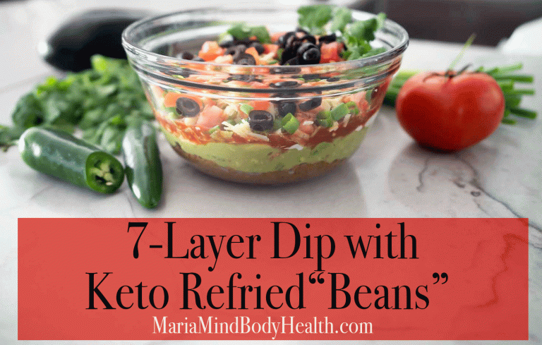 Keto 7-Layer Dip - Maria Mind Body Health