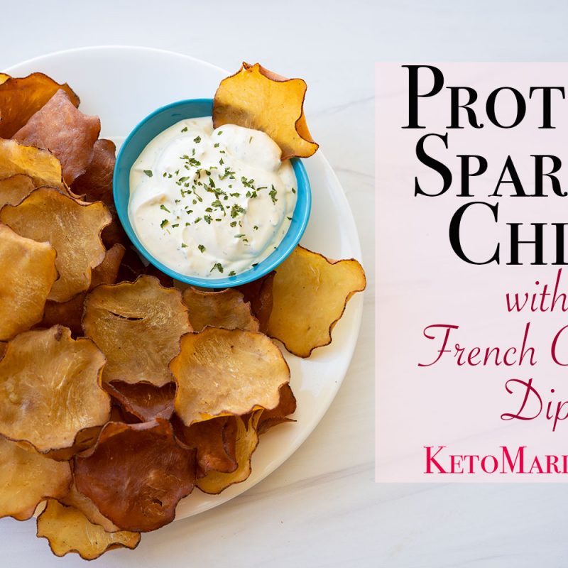 Protein Sparing Chips and French Onion Dip - Maria Mind Body Health
