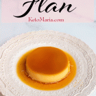 Protein Sparing Flan (and Keto Flan) - Maria Mind Body Health