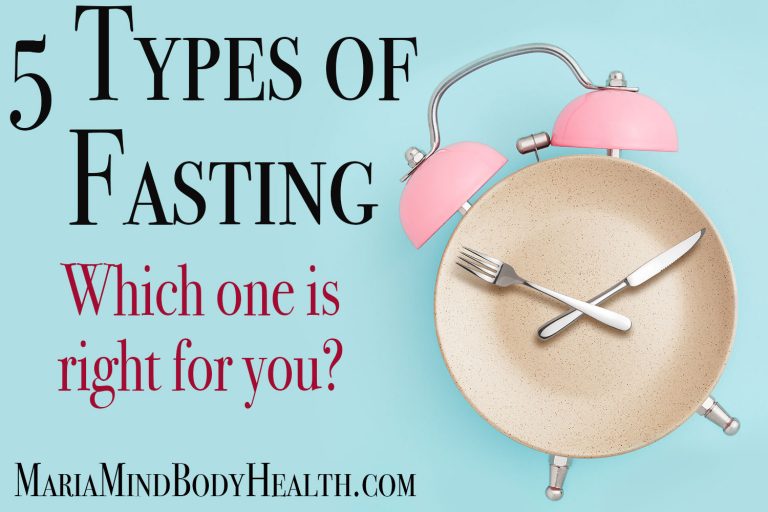 5 Types of Fasting: Which one is Best for YOU - Maria Mind Body Health