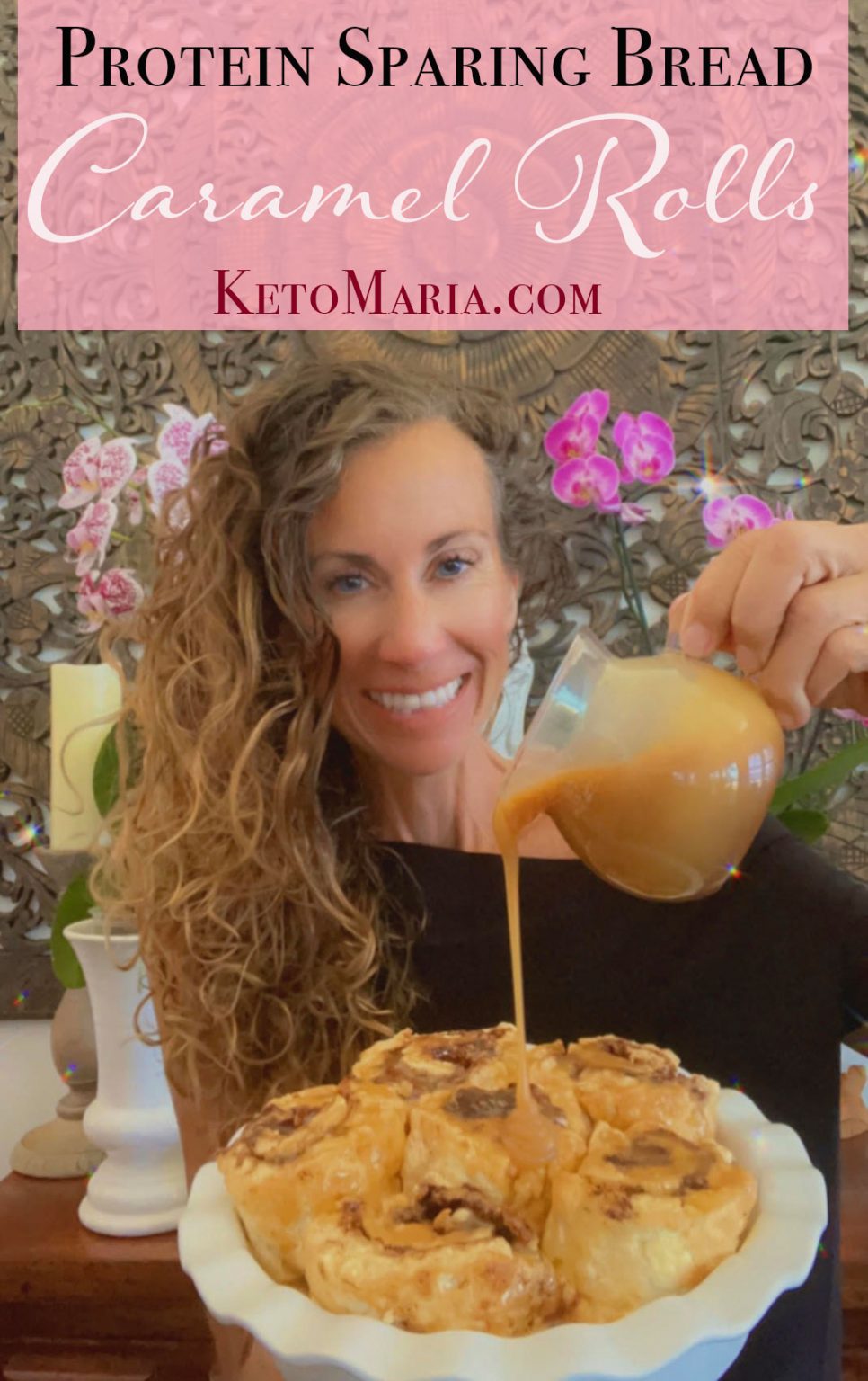 Protein Sparing Bread Caramel Rolls - Maria Mind Body Health